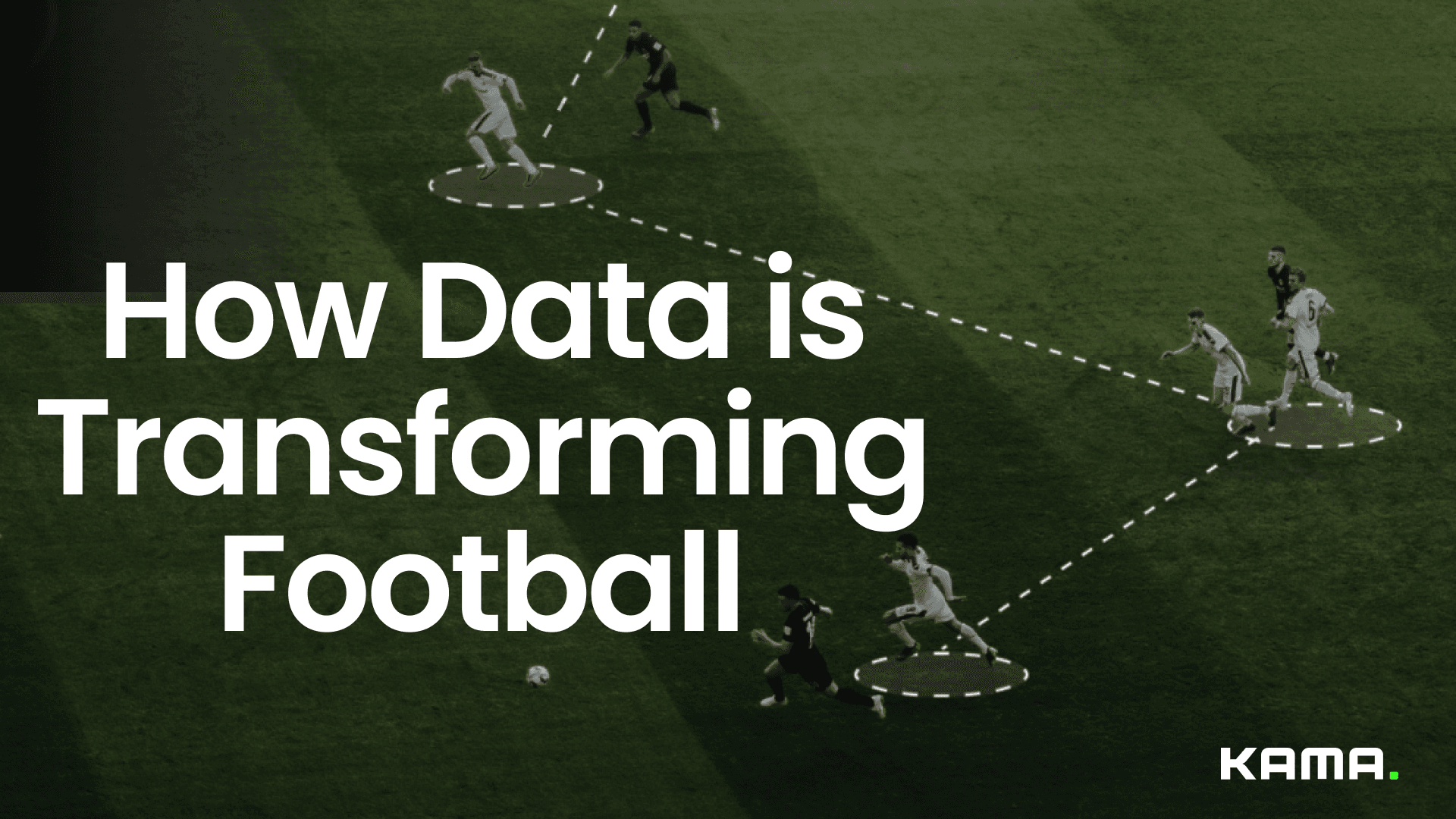 How Data is Transforming Football | Kama
